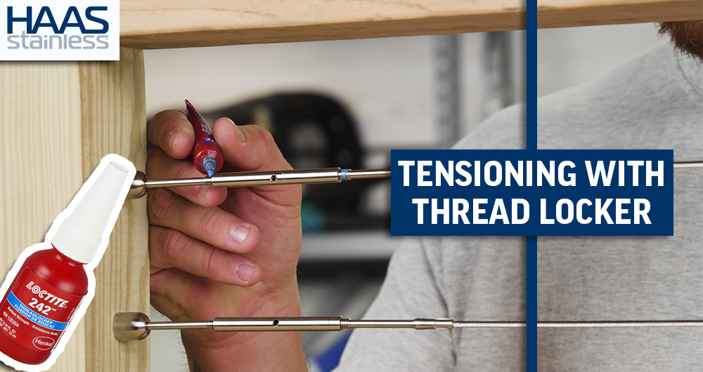 Keeping Cable Railing Tensioned with Thread Locker
